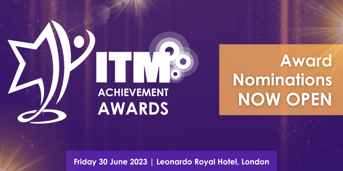 Nominations Open for 2023 ITM Achievement Awards
